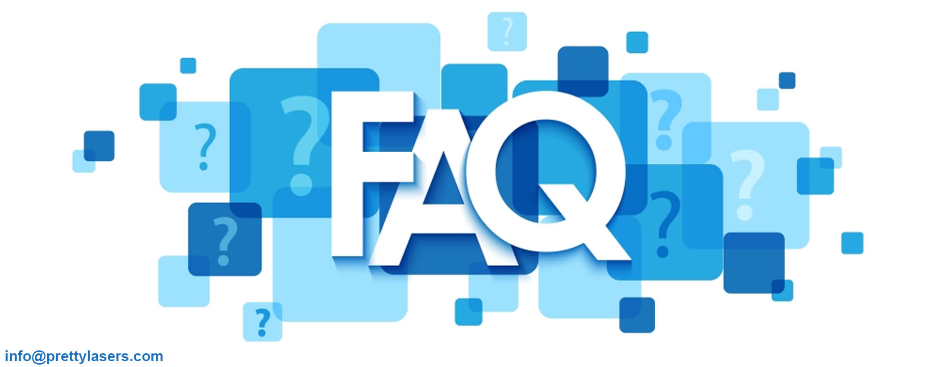FAQ - Cosmetics Laser, HIFU, Coolsculpting ...| PrettyLasers